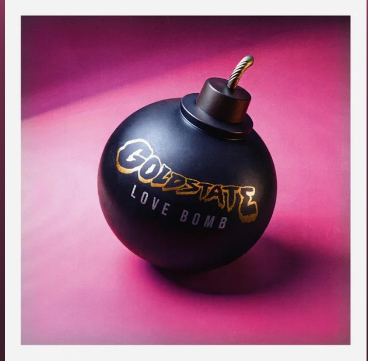 We Are All In On The New Single/Video For “Love Bomb”, From GOLDSTATE ...
