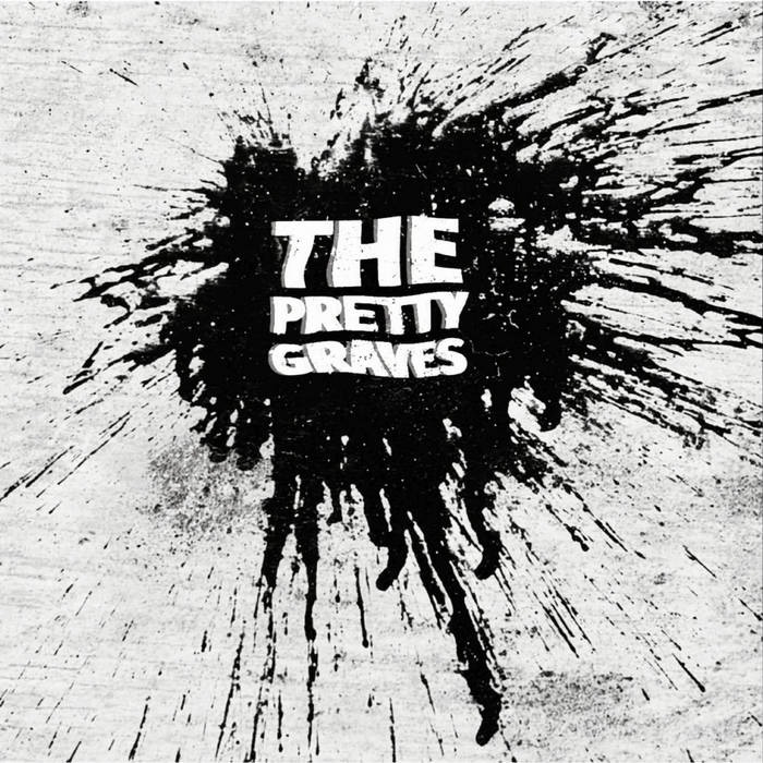 The Pretty Graves Deliver A pretty Freaking Amazing New Single ...